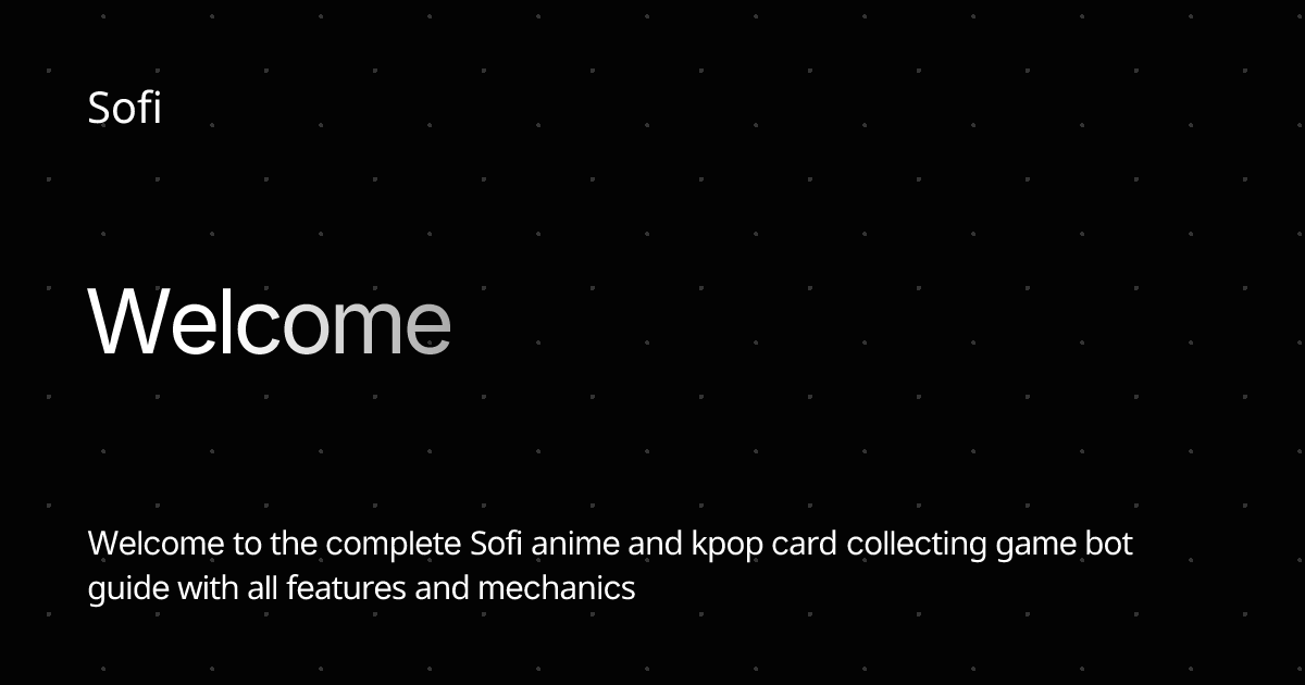 Welcome [guide.sofi.gg]